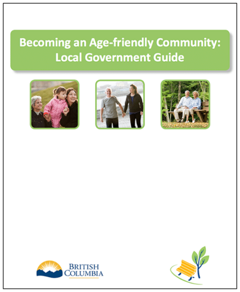 Becoming an Age-friendly Community: Local Government Guide | BC Healthy ...